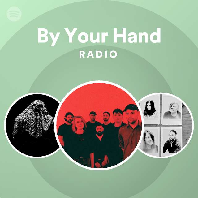 By Your Hand Radio - playlist by Spotify | Spotify