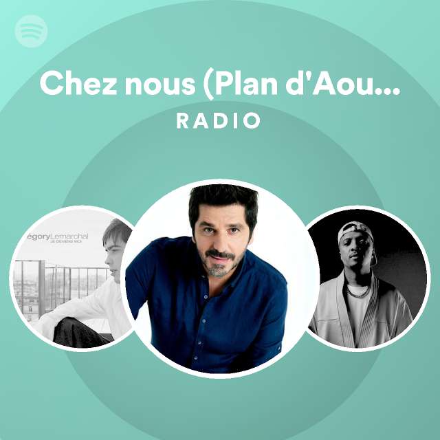 Chez nous (Plan d'Aou, Air Bel) (with Soprano) Radio - playlist by Spotify | Spotify