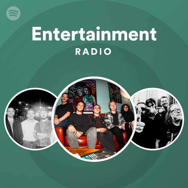 Entertainment Radio - playlist by Spotify | Spotify