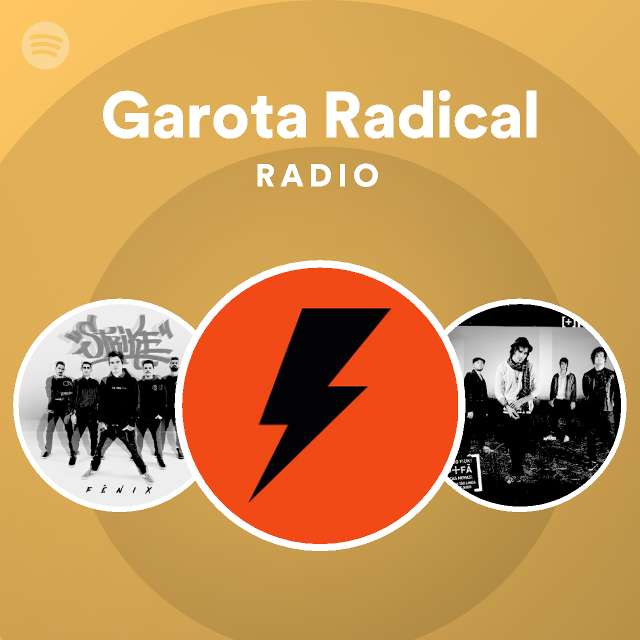 Garota Radical Radio - playlist by Spotify | Spotify