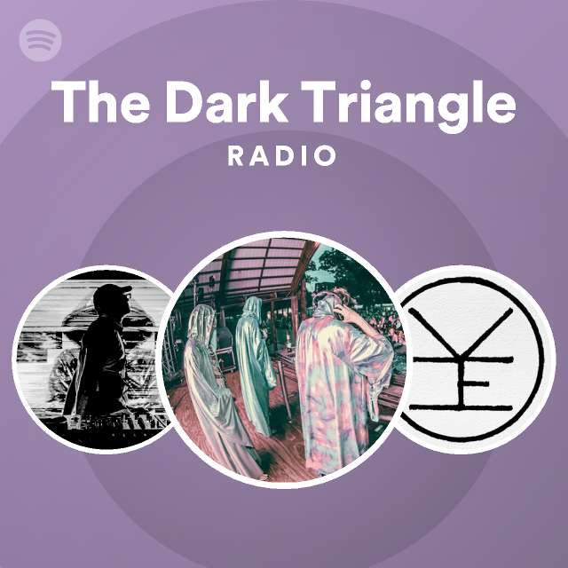 The Dark Triangle Radio | Spotify Playlist