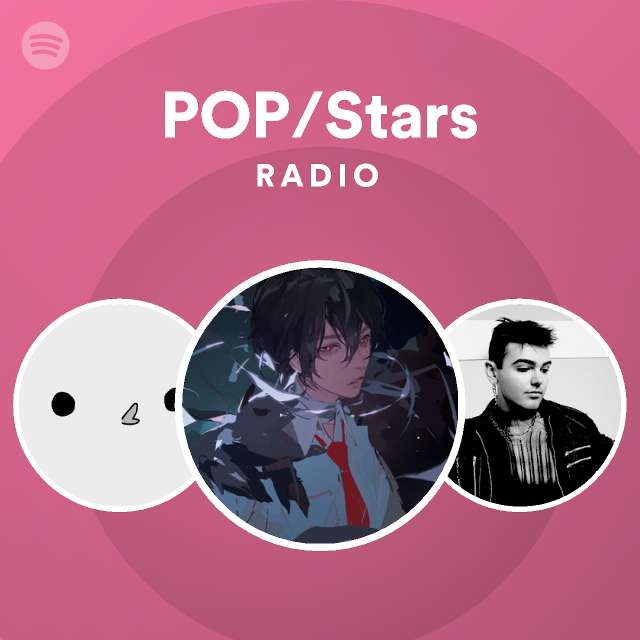 POP/Stars Radio - playlist by Spotify | Spotify