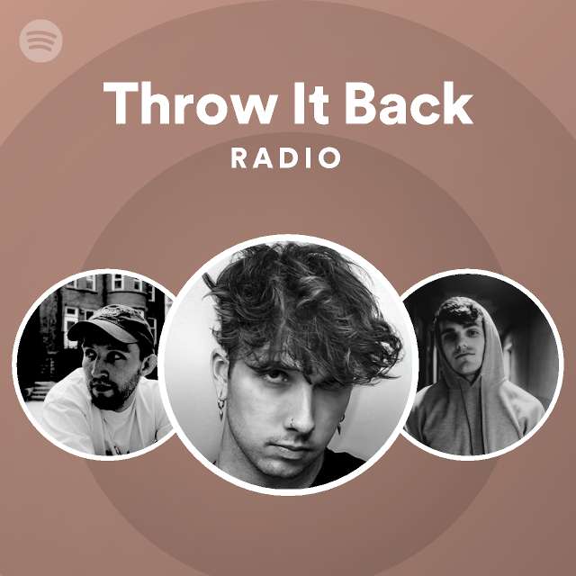 Throw It Back Radio - playlist by Spotify | Spotify
