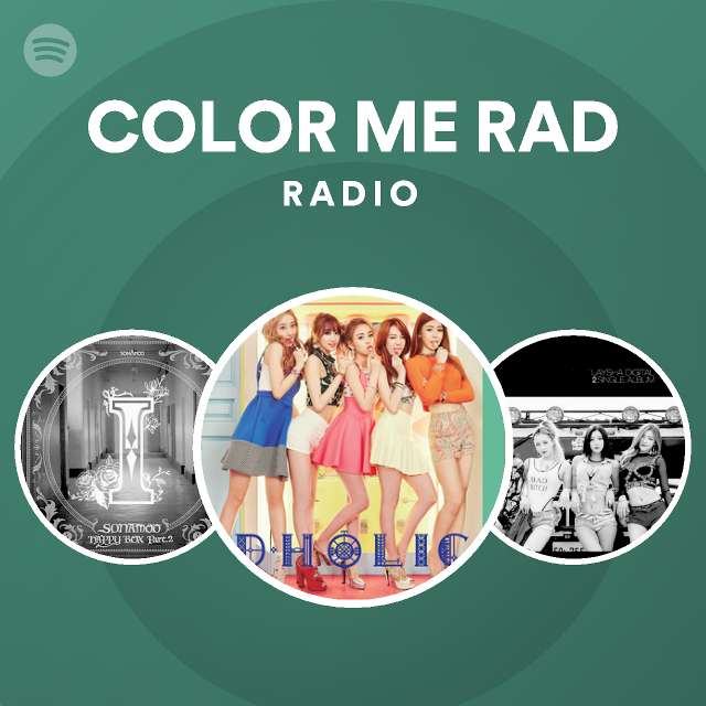 COLOR ME RAD Radio - playlist by Spotify | Spotify