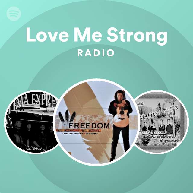 Love Me Strong Radio - playlist by Spotify | Spotify