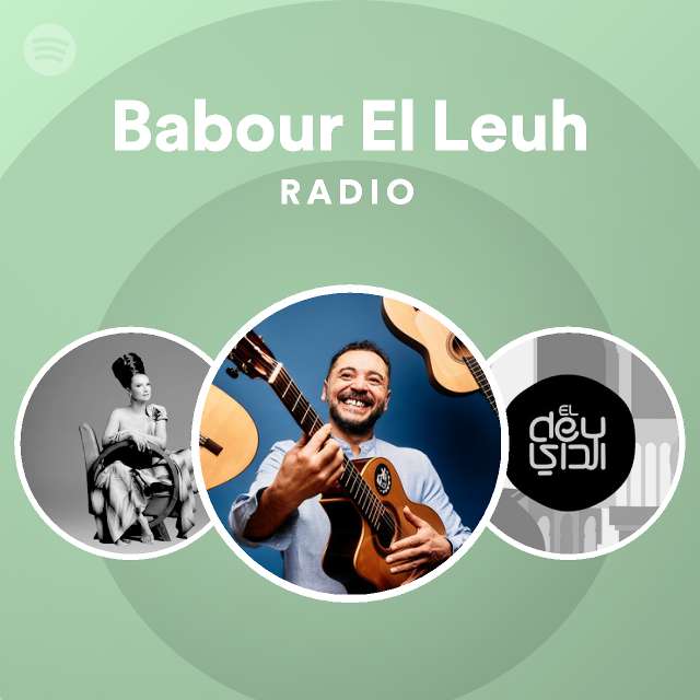 Babour El Leuh Radio - playlist by Spotify | Spotify