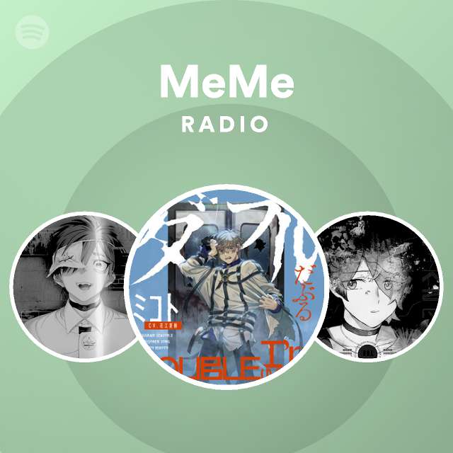 MeMe Radio - playlist by Spotify | Spotify