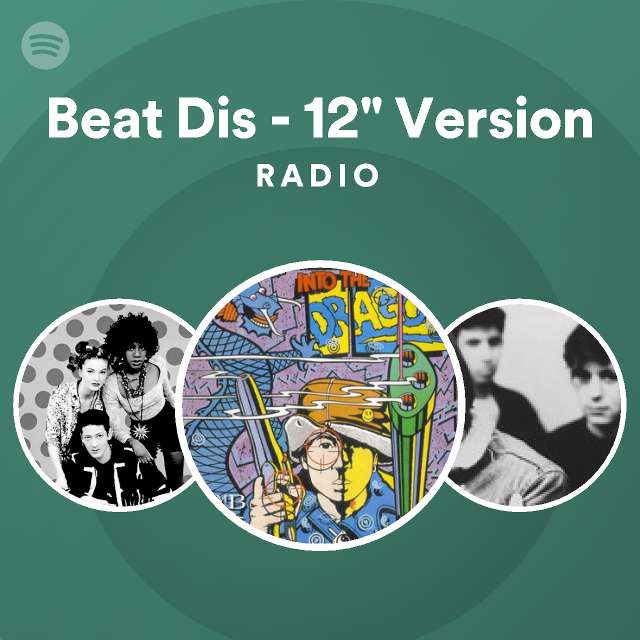 Beat Dis - 12" Version Radio - playlist by Spotify | Spotify