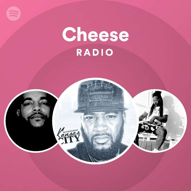 Cheese Radio | Spotify Playlist