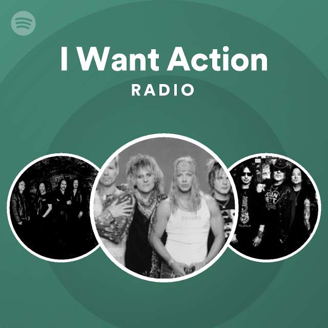 I Want Action Radio - playlist by Spotify | Spotify