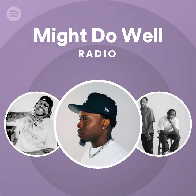 Might Do Well Radio | Spotify Playlist