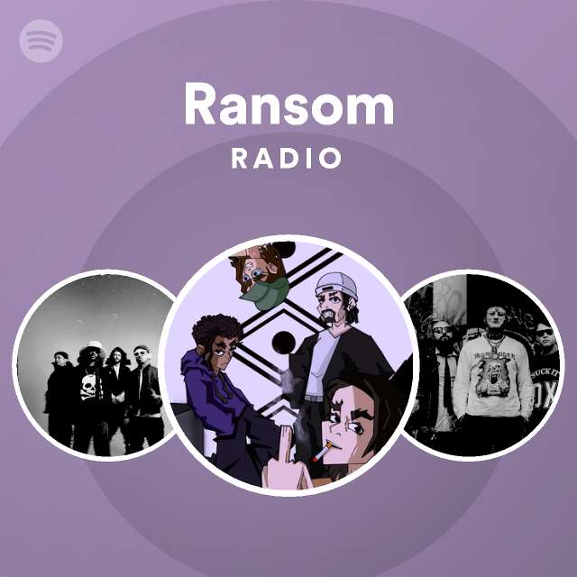Ransom Radio - playlist by Spotify | Spotify
