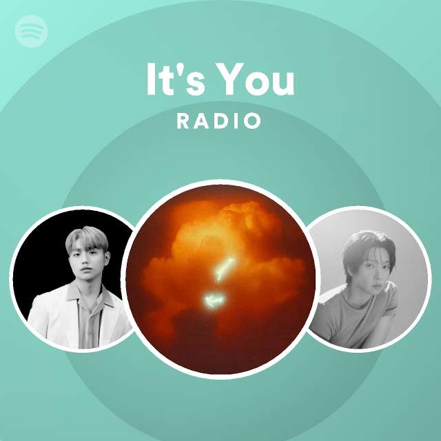 It's You Radio - playlist by Spotify | Spotify