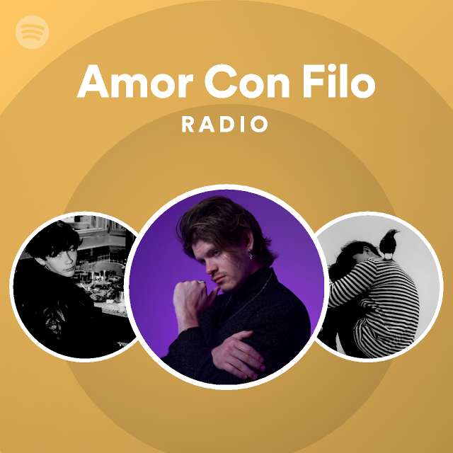 Amor Con Filo Radio - playlist by Spotify | Spotify