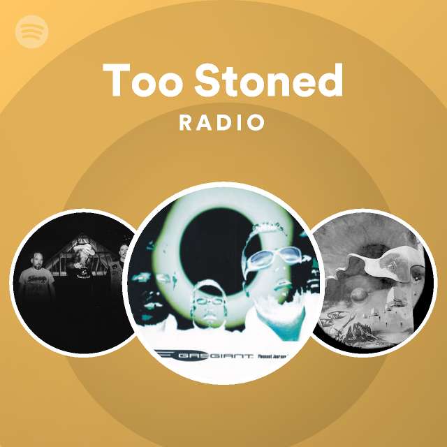 Too Stoned Radio - playlist by Spotify | Spotify