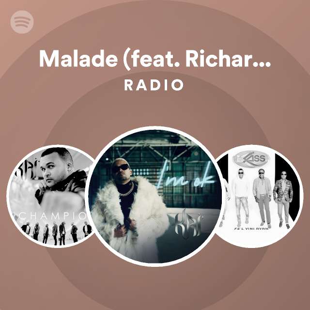 Malade (feat. Richard Cave) Radio - playlist by Spotify | Spotify