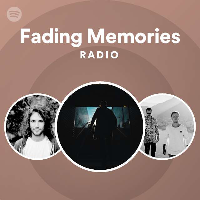 Fading Memories Radio - playlist by Spotify | Spotify