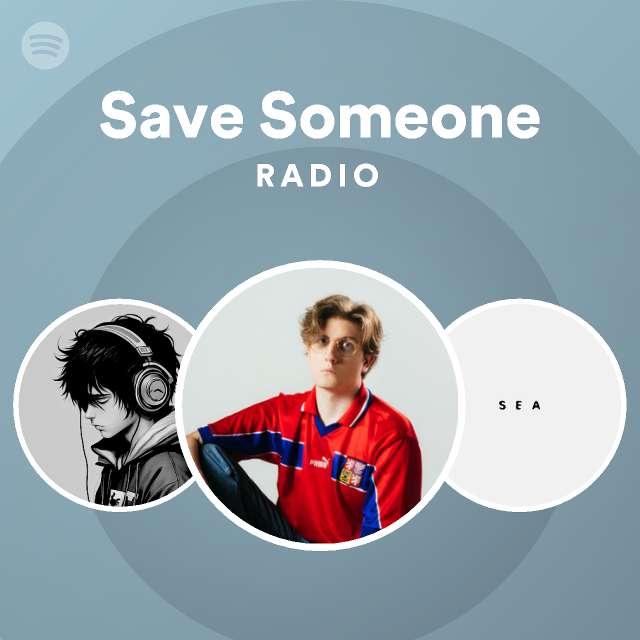 Save Someone Radio | Spotify Playlist