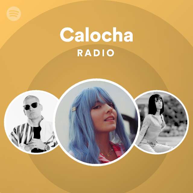 Calocha Radio - playlist by Spotify | Spotify