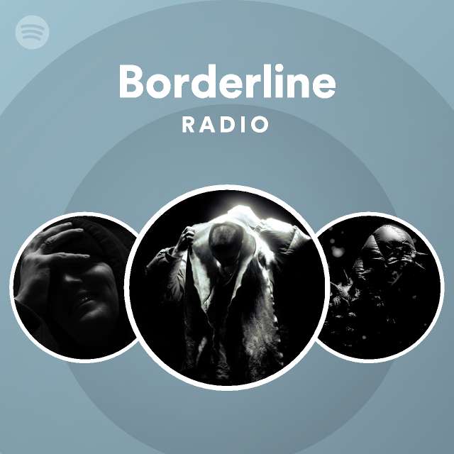 Borderline Radio - playlist by Spotify | Spotify