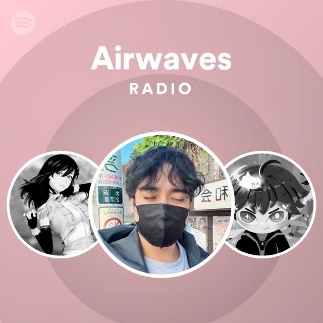 Airwaves Radio - playlist by Spotify | Spotify