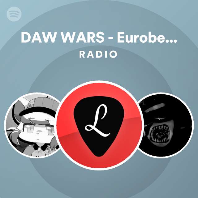 DAW WARS - Eurobeat Remix Radio - playlist by Spotify | Spotify