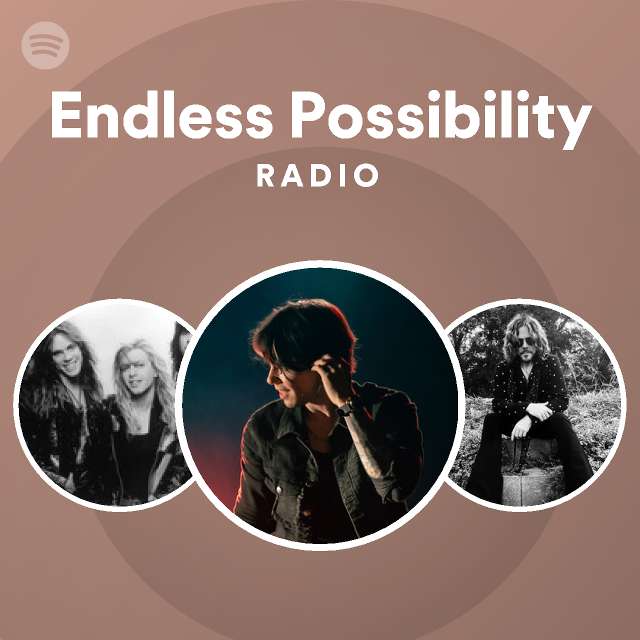 Endless Possibility Radio - playlist by Spotify | Spotify