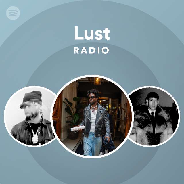 Lust Radio - playlist by Spotify | Spotify