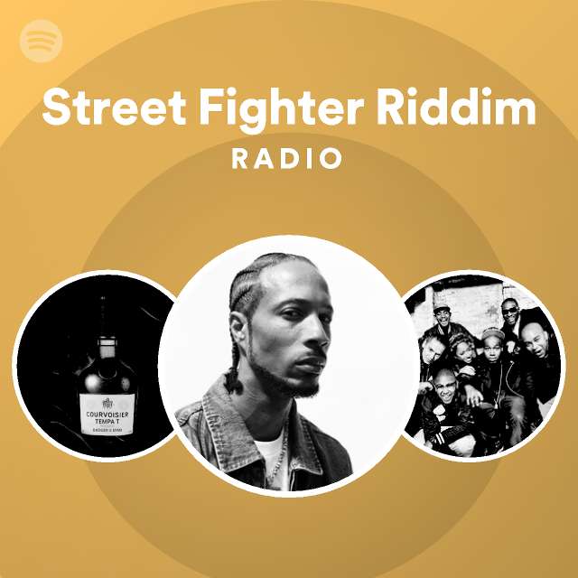 Street Fighter Riddim Radio - playlist by Spotify | Spotify