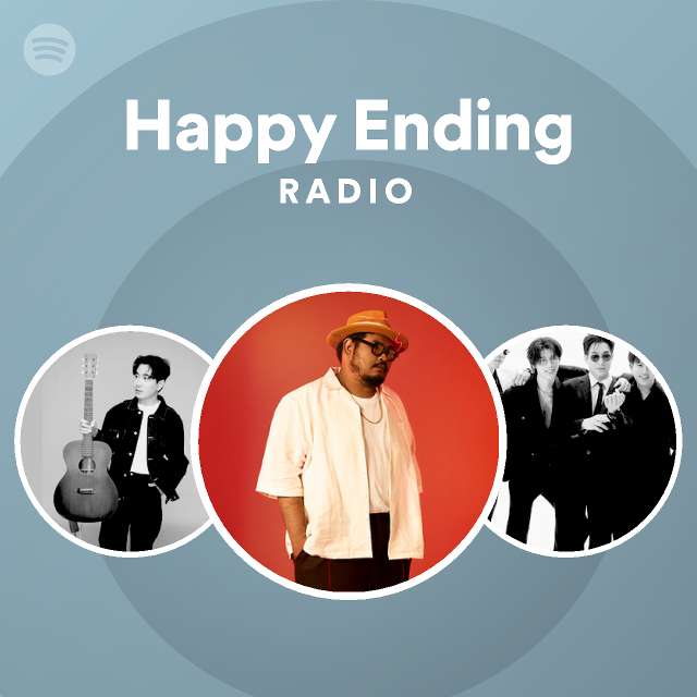 Happy Ending Radio - playlist by Spotify | Spotify