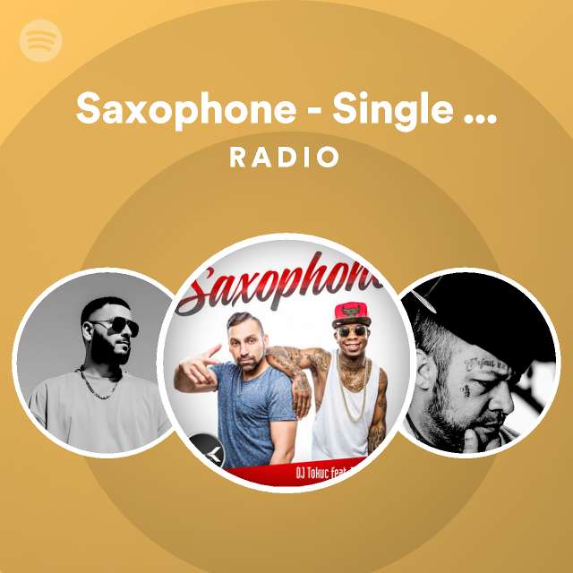 Saxophone - Single Version Radio - playlist by Spotify | Spotify
