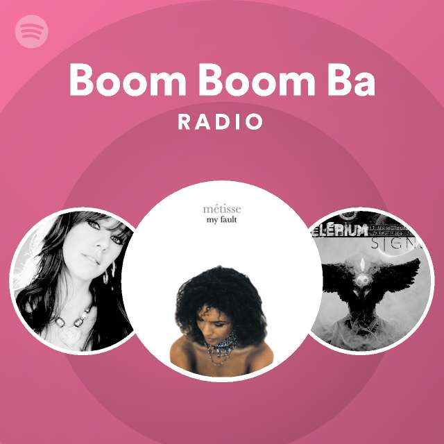 Boom Boom Ba Radio - playlist by Spotify | Spotify