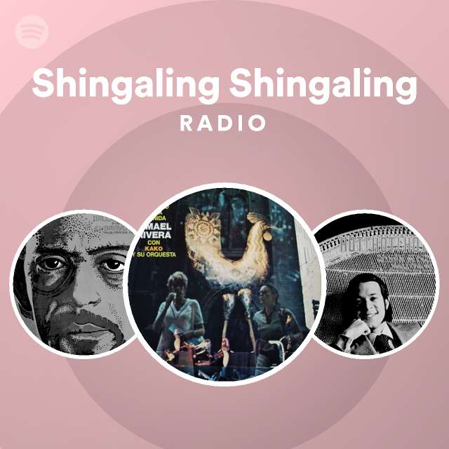 Shingaling Shingaling Radio - playlist by Spotify | Spotify