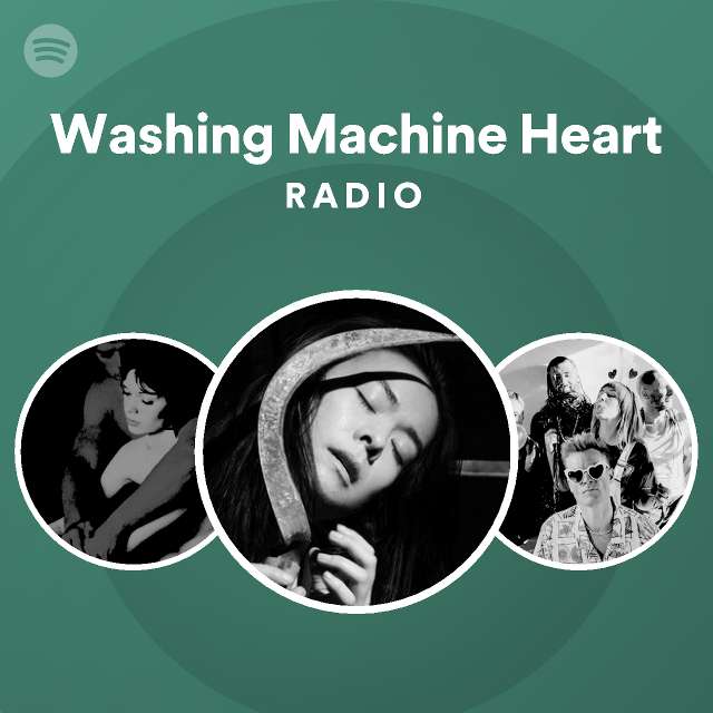 Washing Machine Heart Radio - playlist by Spotify | Spotify