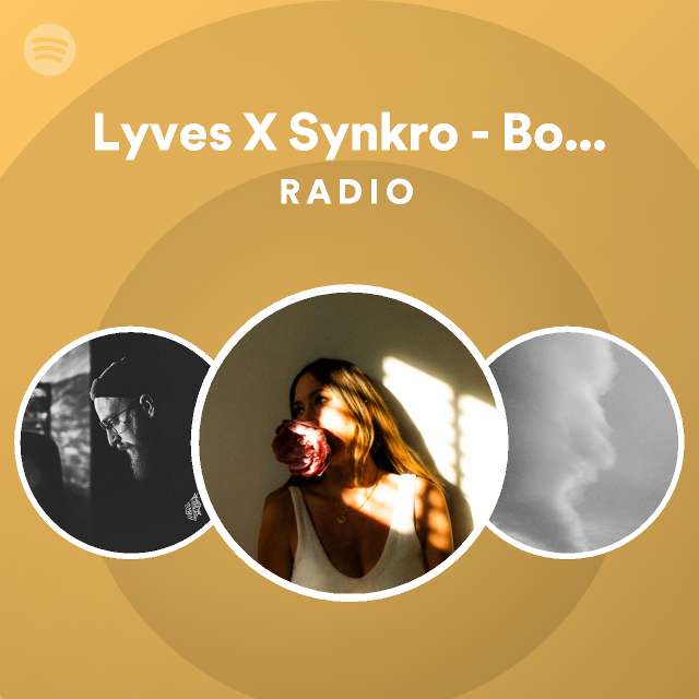 Lyves X Synkro - Body Close Radio - playlist by Spotify | Spotify