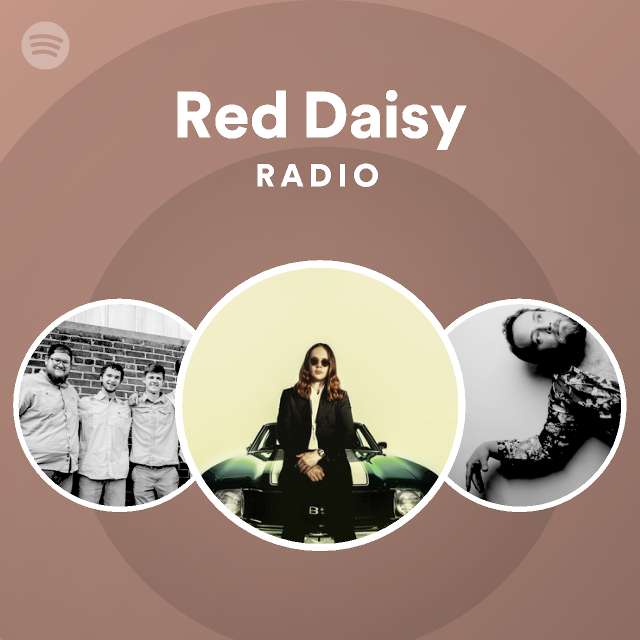 Red Daisy Radio - playlist by Spotify | Spotify