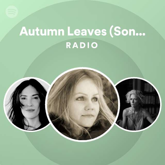 Autumn Leaves Radio - playlist by Spotify | Spotify