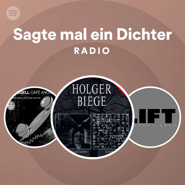 Sagte mal ein Dichter Radio - playlist by Spotify | Spotify