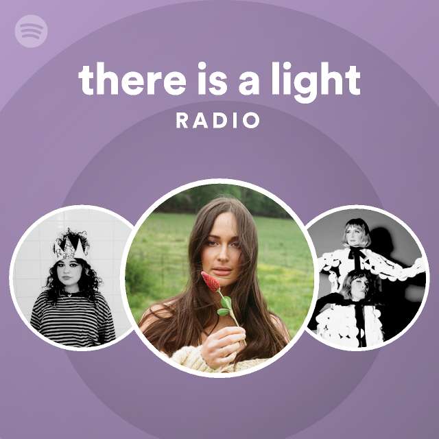 there is a light Radio - playlist by Spotify | Spotify