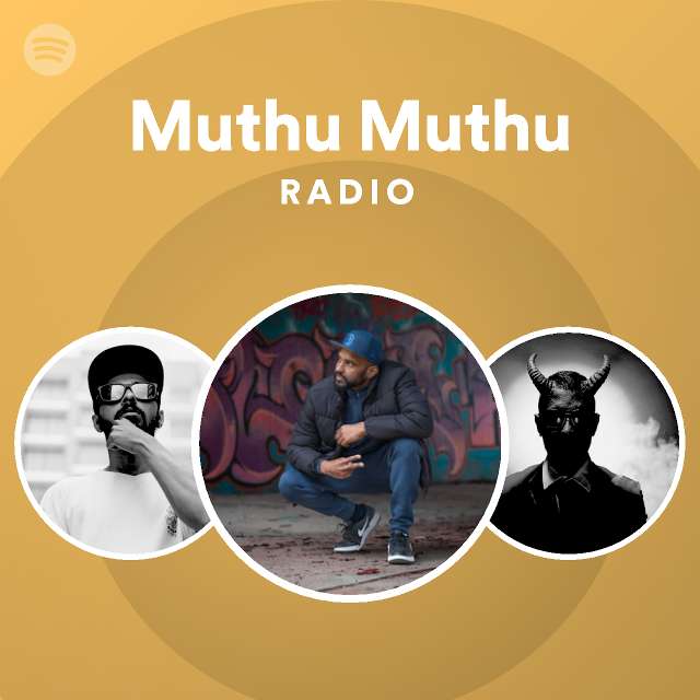 Muthu Muthu Radio - playlist by Spotify | Spotify