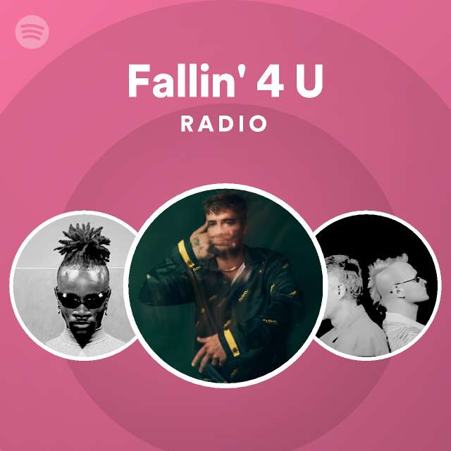 Fallin' 4 U Radio - playlist by Spotify | Spotify