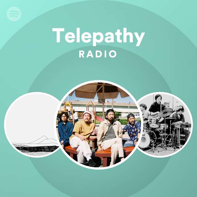 Telepathy Radio - playlist by Spotify | Spotify