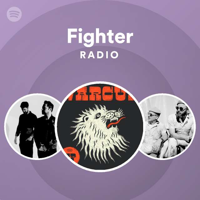 Fighter Radio | Spotify Playlist