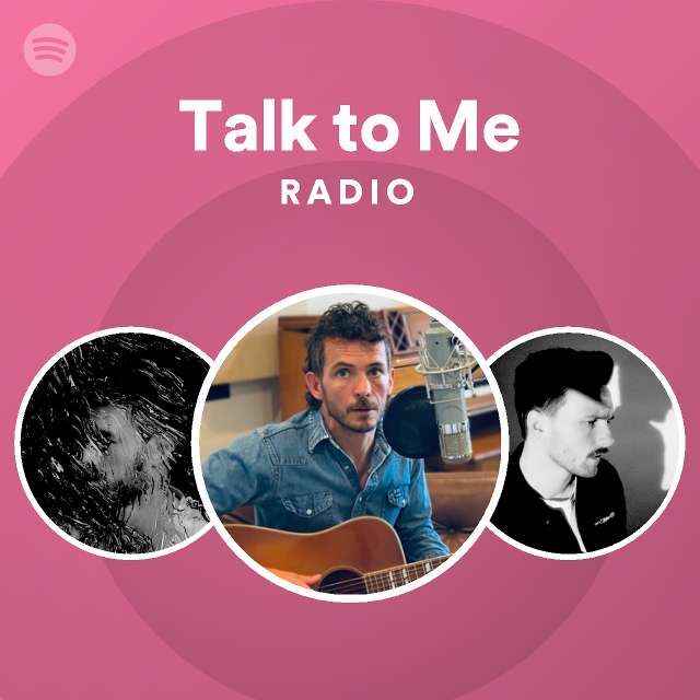 Talk To Me Radio Playlist By Spotify Spotify