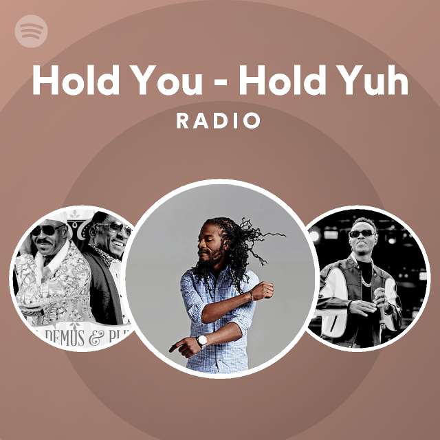 hold-you-hold-yuh-radio-playlist-by-spotify-spotify