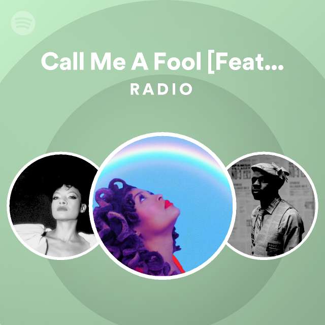 Call Me A Fool [Feat. Carla Thomas] Radio - playlist by Spotify | Spotify