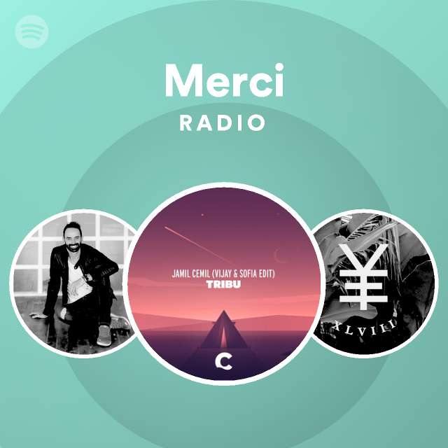 Merci Radio - playlist by Spotify | Spotify