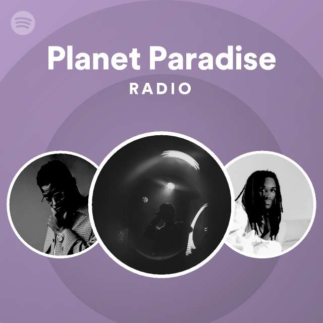Planet Paradise Radio - playlist by Spotify | Spotify