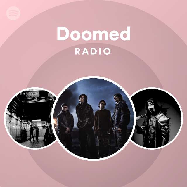 Doomed Radio - playlist by Spotify | Spotify