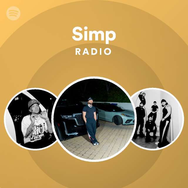 Simp Radio - playlist by Spotify | Spotify